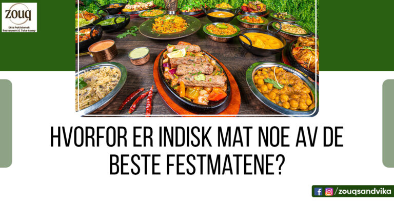Hvorfor er indisk mat noe av de beste festmatene?